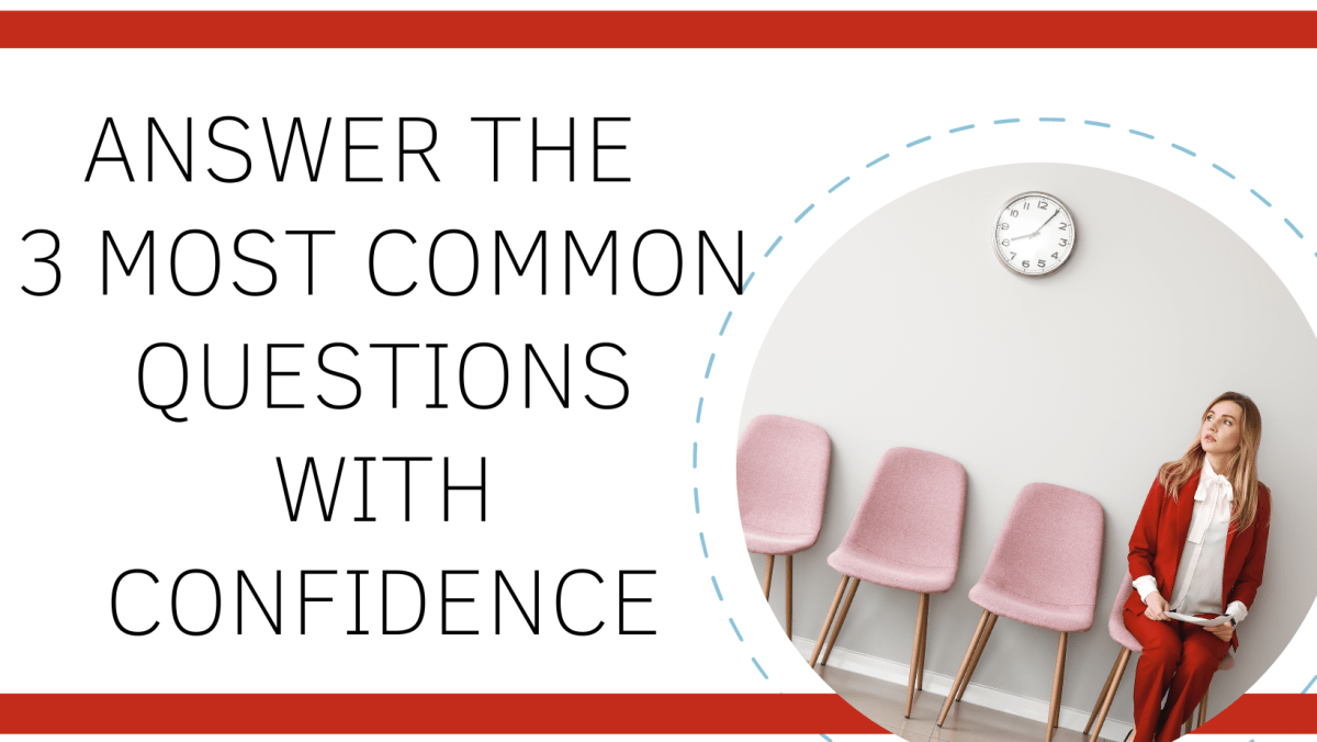 Mastering Your Job Interview: Answering 3 Most Common Questions with ...