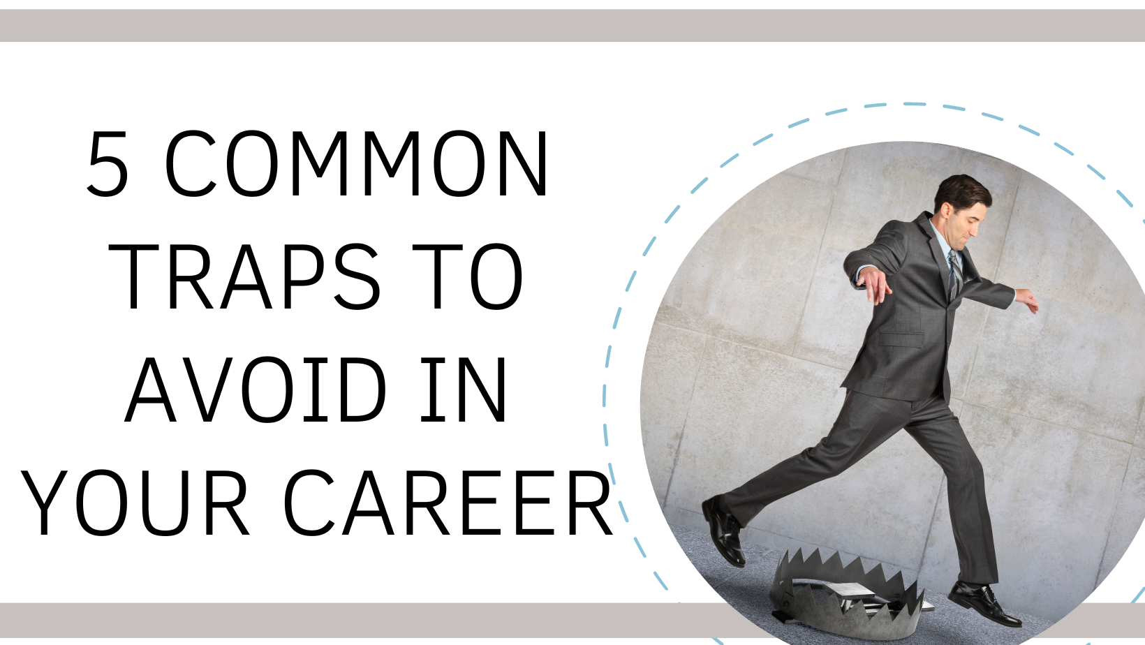 New Graduates Beware: 5 Common Traps to Avoid in Your Career ...